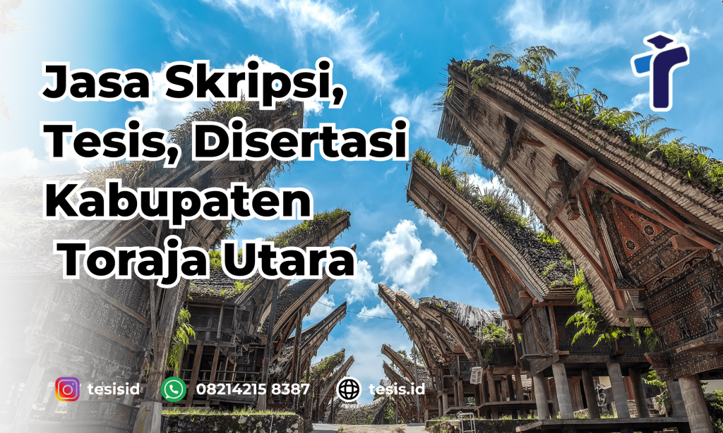 Jasa Disertasi Kabupaten Toraja Utara - TESIS.ID - Layanan Bimbingan ... Jasa Disertasi Kabupaten Toraja Utara - TESIS.ID - Layanan Bimbingan ...